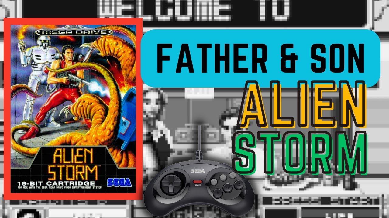 Retro Play - Alien Storm Sega - Father and Son - YouTube