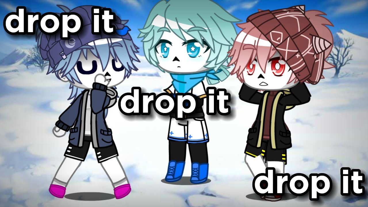 drop it drop it drop it || gacha meme || undertale || gacha club ...