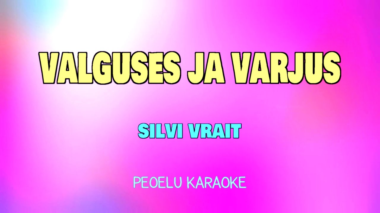 Valguses ja varjus - Silvi Vrait (karaoke) - YouTube