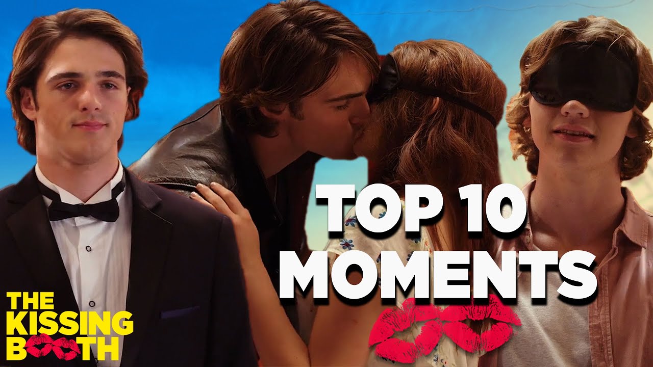 Top 10 Moments On The Kissing Booth The Kissing Booth Youtube