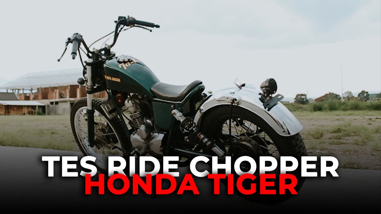CHOPPER HONDA TIGER! TEST RIDE BRO! - YouTube