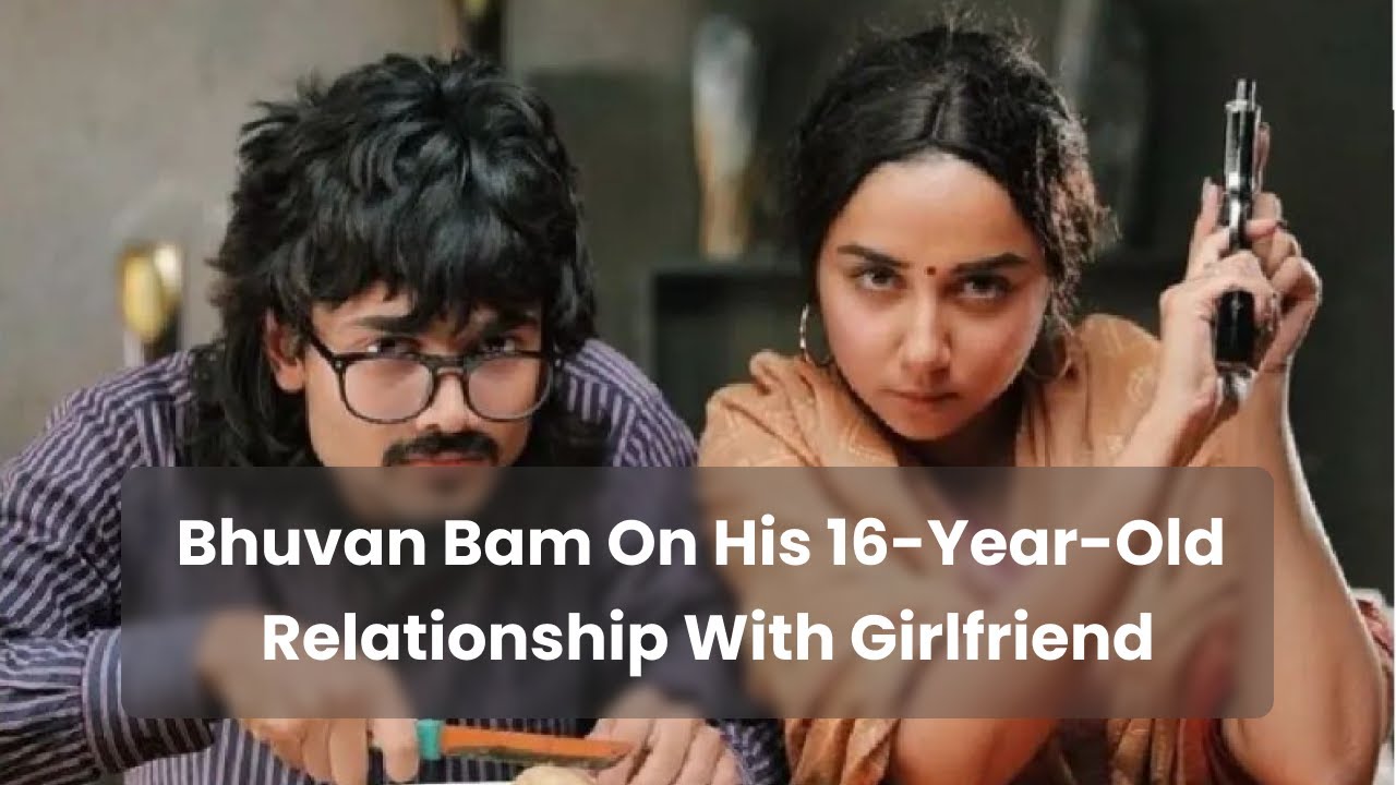 Bhuvan Bam's 16-Year Relationship Secrets Revealed! - YouTube