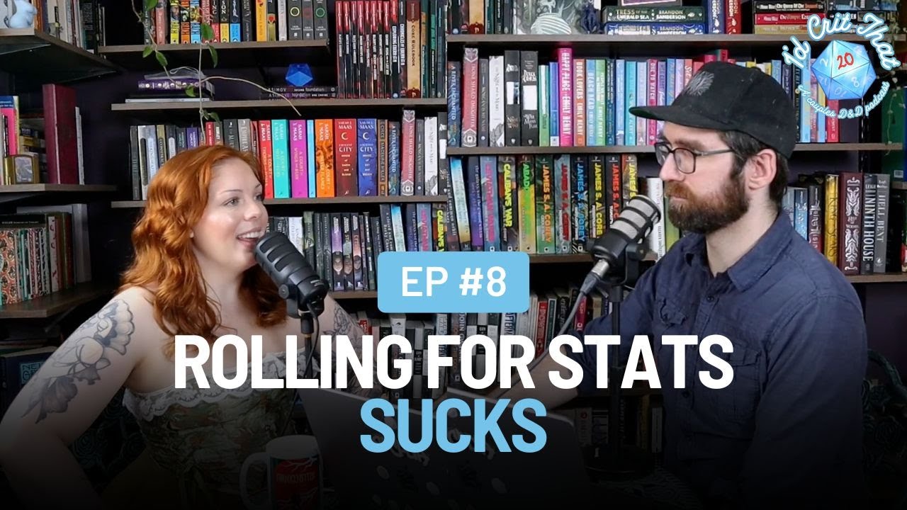 Rolling for Stats Sucks, How to Create a Character & More | I'd Crit ...