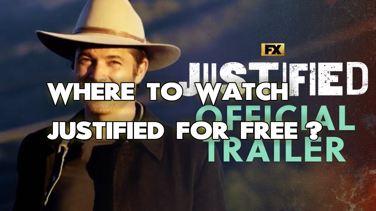 Where To Watch Justified For Free? ALL WAYS to DO IT!! - YouTube
