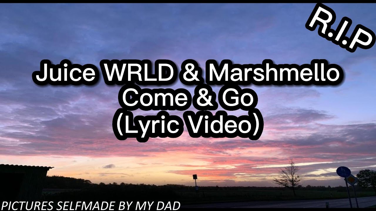 Juice WRLD & Marshmello - Come & Go (Lyric Video)