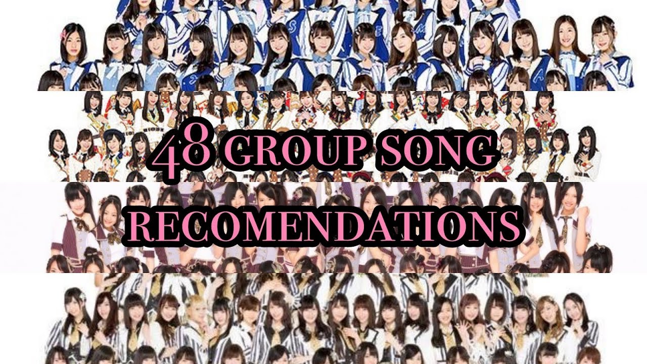 48 Group Song Recommendations For K-pop Fans - YouTube