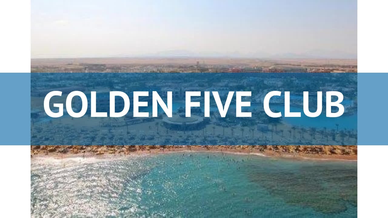 GOLDEN FIVE CLUB 4* Египет Хургада обзор – отель ГОЛДЕН ФАЙВ КЛАБ 4 ...