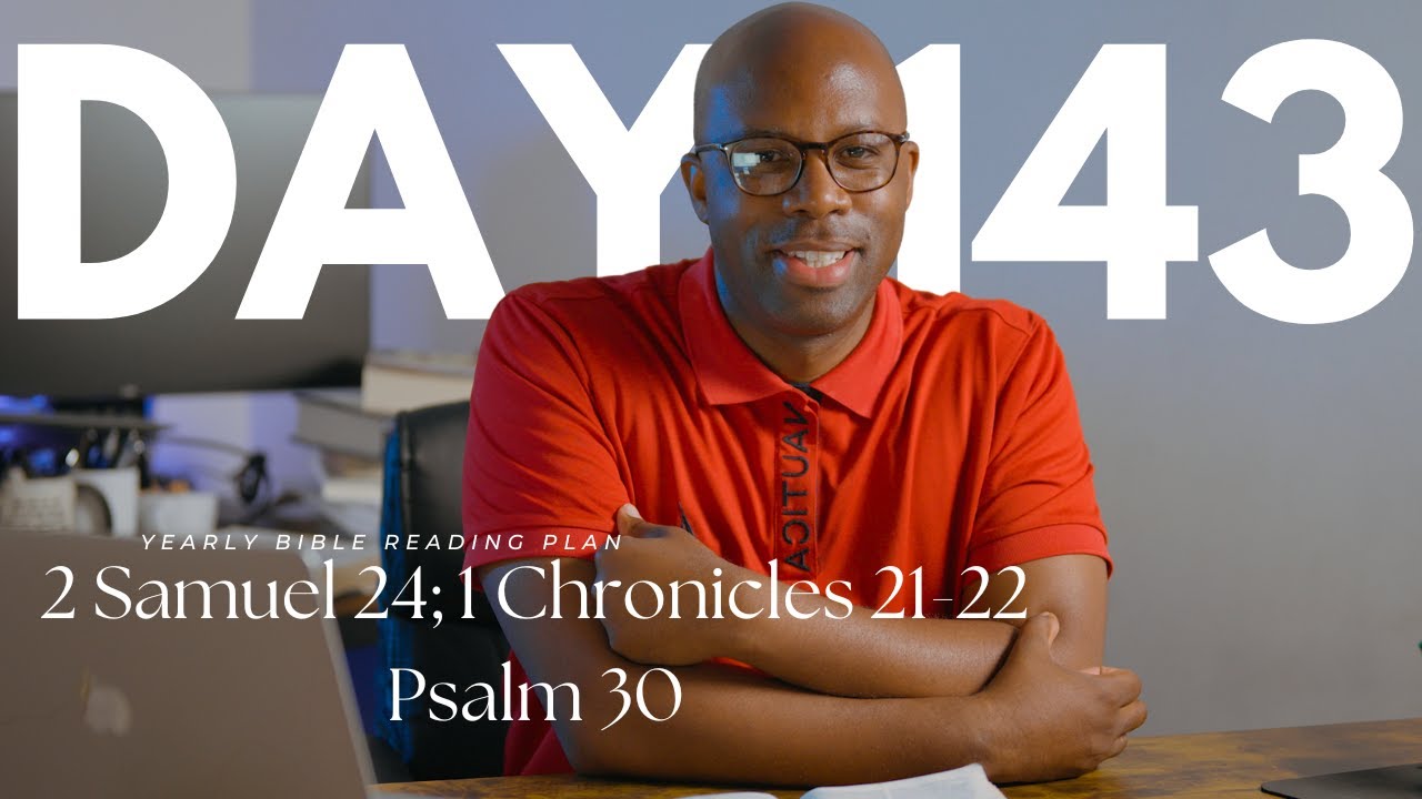 Chronological Bible Reading Plan Day 143 2 Samuel 24 1 Chronicles chronological-bible-reading-plan-day-143-2-samuel-24-1-chronicles