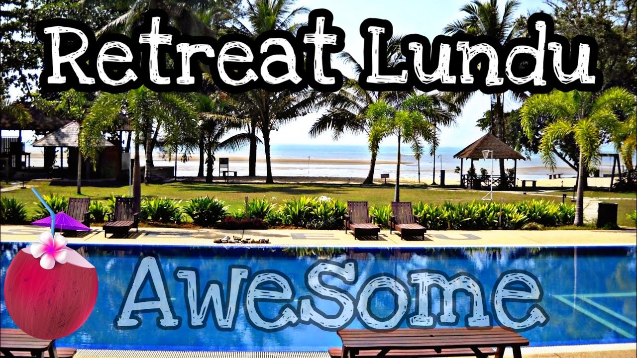 Retreat Resort, Lundu, Sarawak | Siar Beach - YouTube
