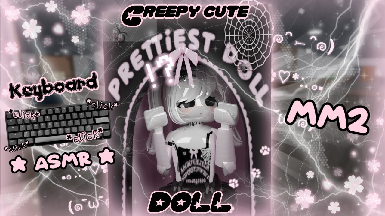 ˗ˏˋ ꒰ MM2 but it's Keyboard ASMR as a CREEPYCUTE DOLL! ꒱ ˎˊ˗ [Roblox ...