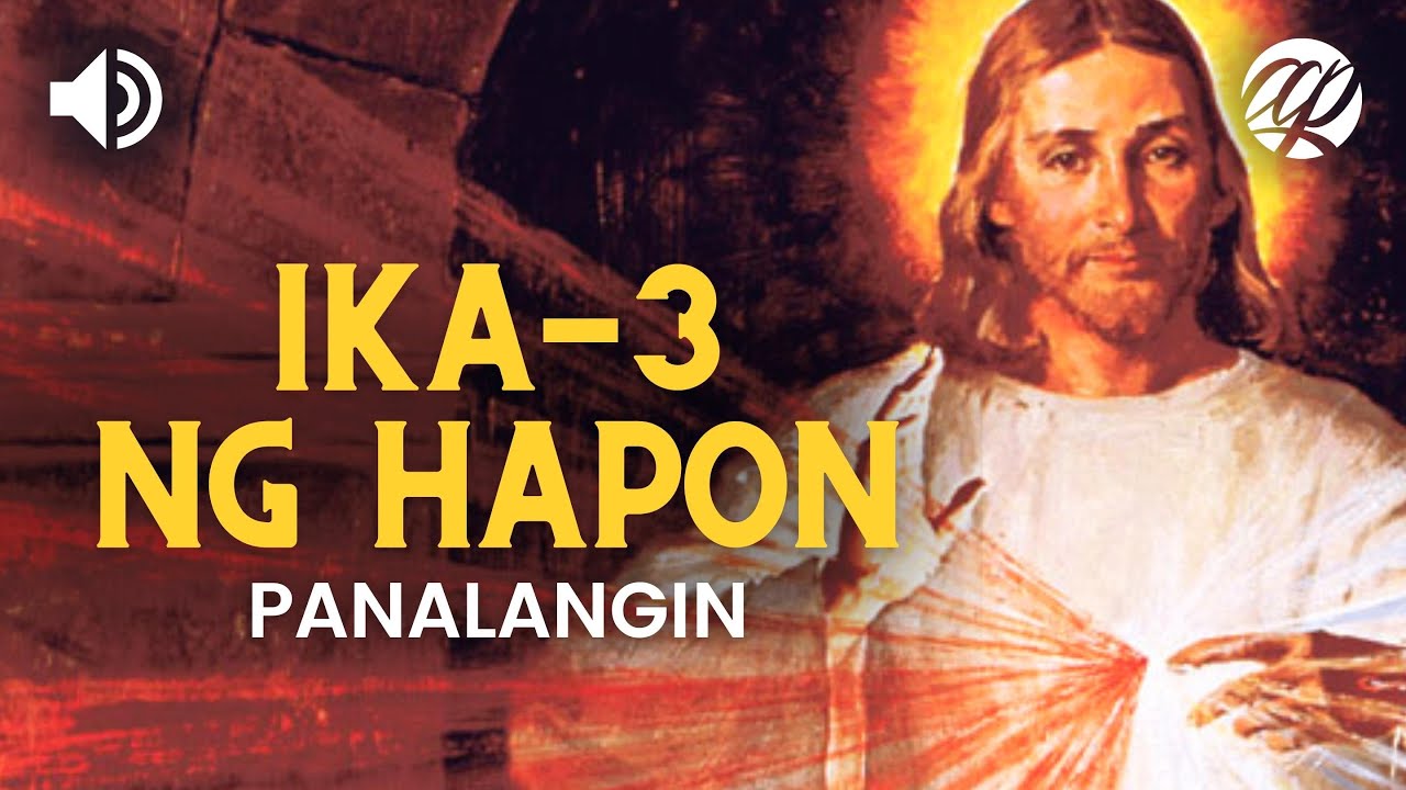 Panalangin sa Alas Tres ng Hapon • Tagalog 3 O'clock Prayer Habit ...