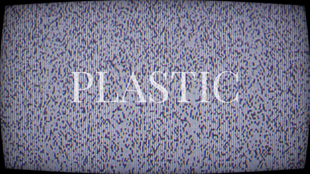 PLASTIC - Part One - YouTube