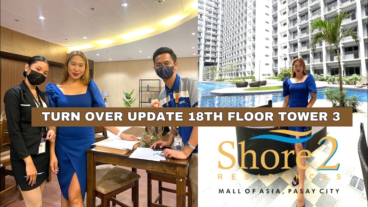 TURN OVER UPDATE | Tower 3 18th floor Shore 2 Residences - YouTube