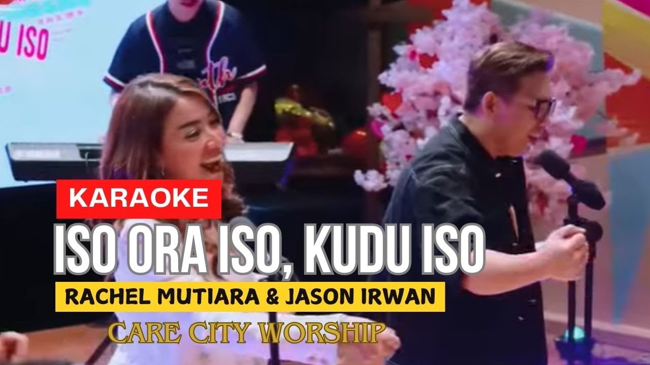 Karaoke | Iso Ora Iso, Kudu Iso | CARE CITY WORSHIP | Rachel Mutiara ...