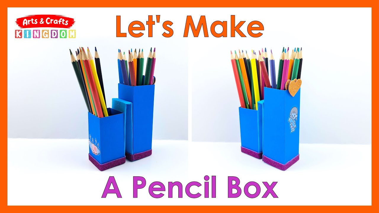 Get Crafty & Make Adorable Pencil Box Today! | Make a Cute Pencil Box ...