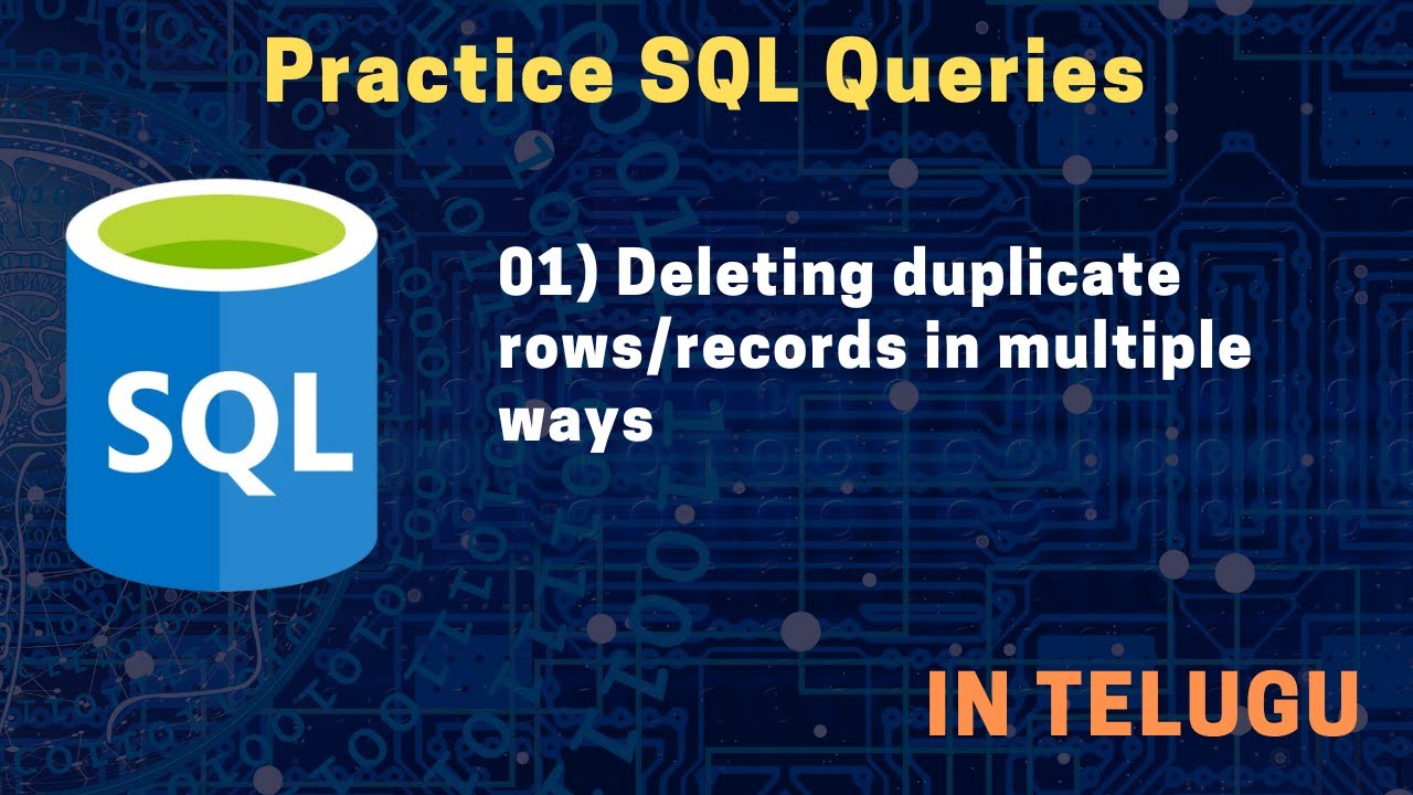 01 Deleting Duplicate Rowsrecords In Multiple Ways In Sql Explained In Telugu Youtube
