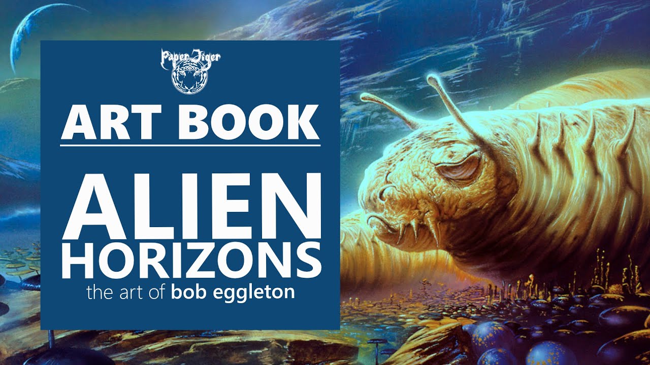 Alien Horizons • A Bob Eggleton Art Book Unboxing / Click Look - YouTube