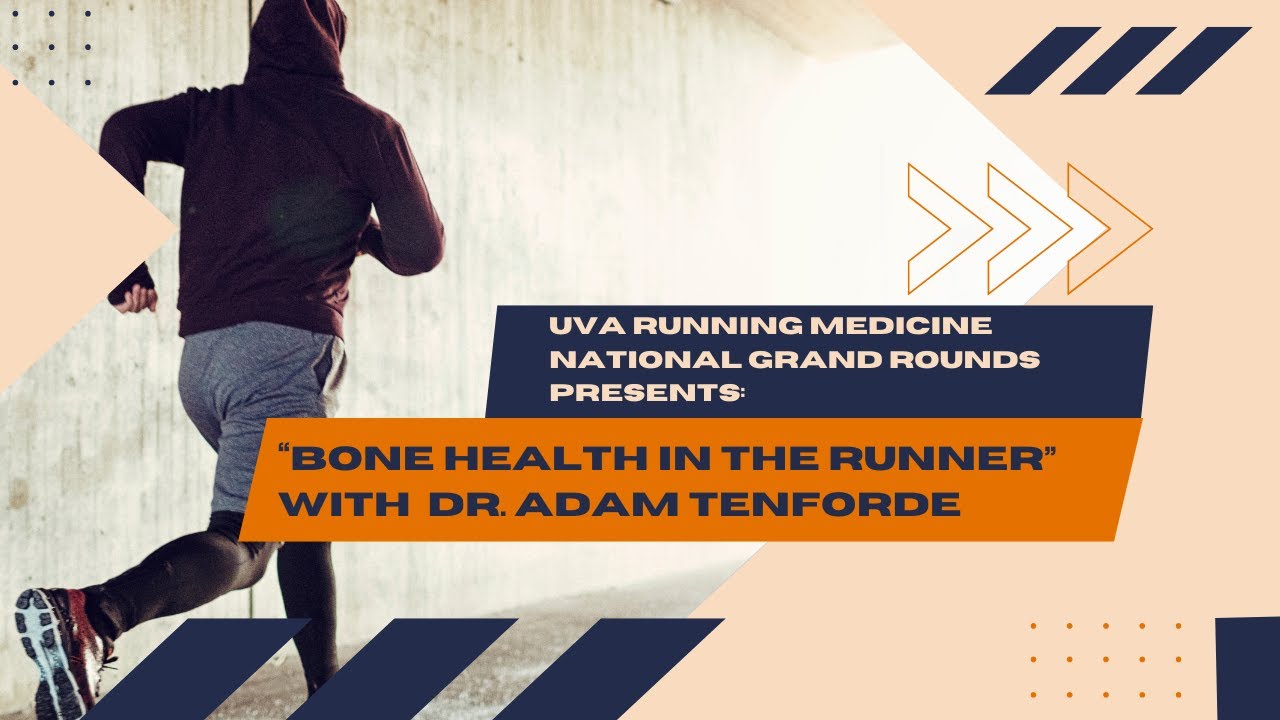 UVA Running Medicine National Grand Rounds: Bone Health in the Runner ...