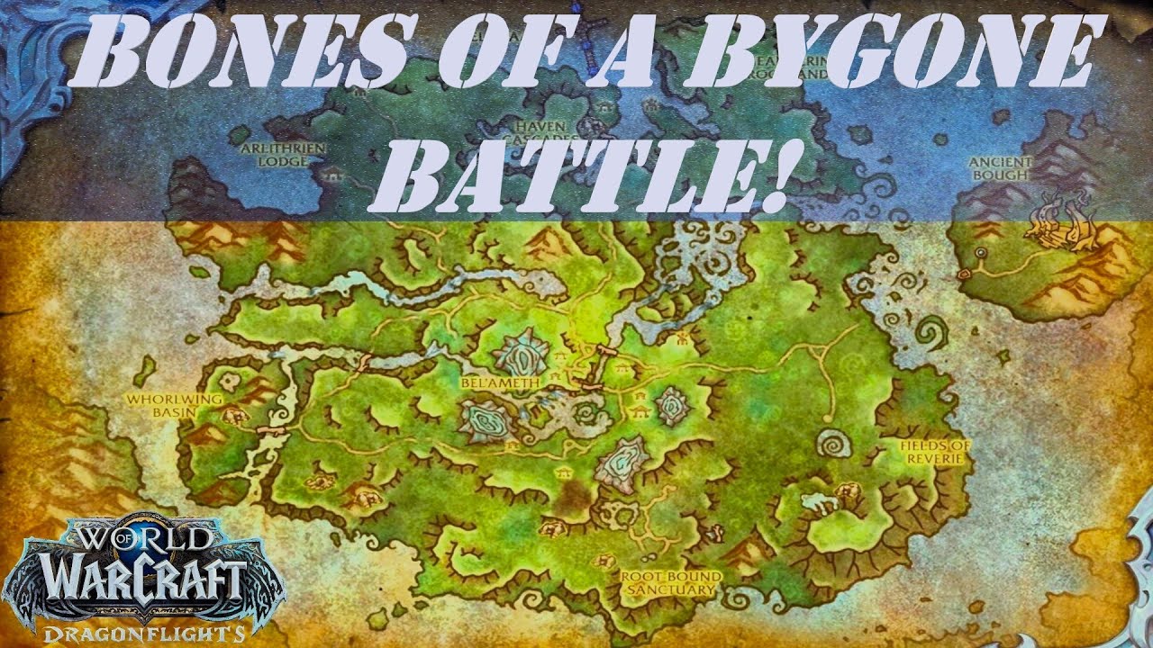 Bones of a Bygone Battle! Wow Quest in Amirdrassil | Koroleth's ...
