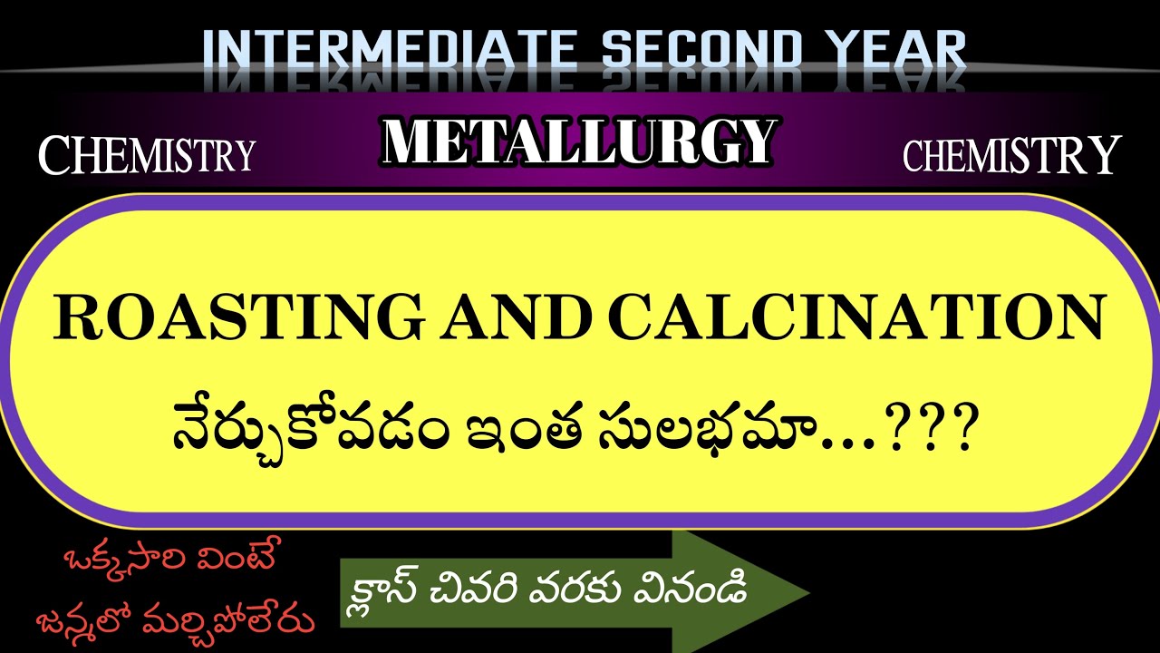 METALLURGY | Roasting and Calcination #chemistry #class12 #telugu # ...