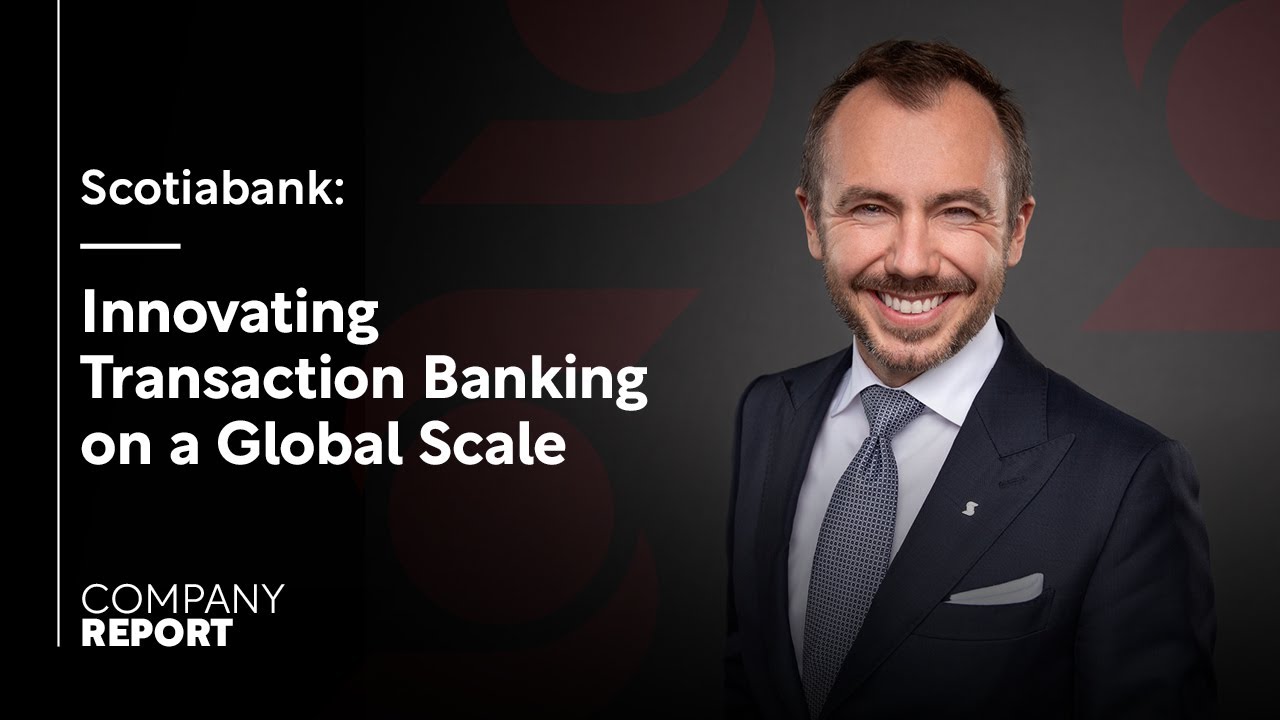 Scotiabank targets growth and innovation in global transaction banking ...