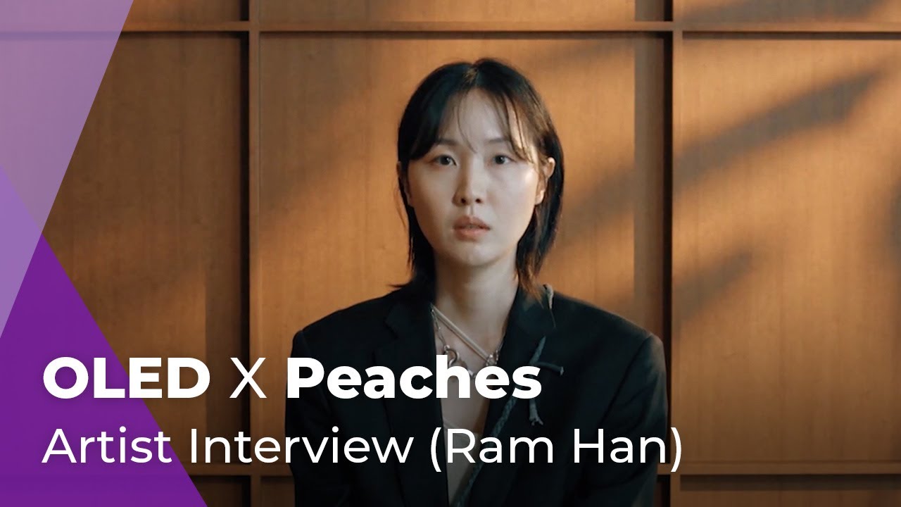 OLED ART WAVE | Artist interview (Ram Han) | OLED X Peaches - YouTube