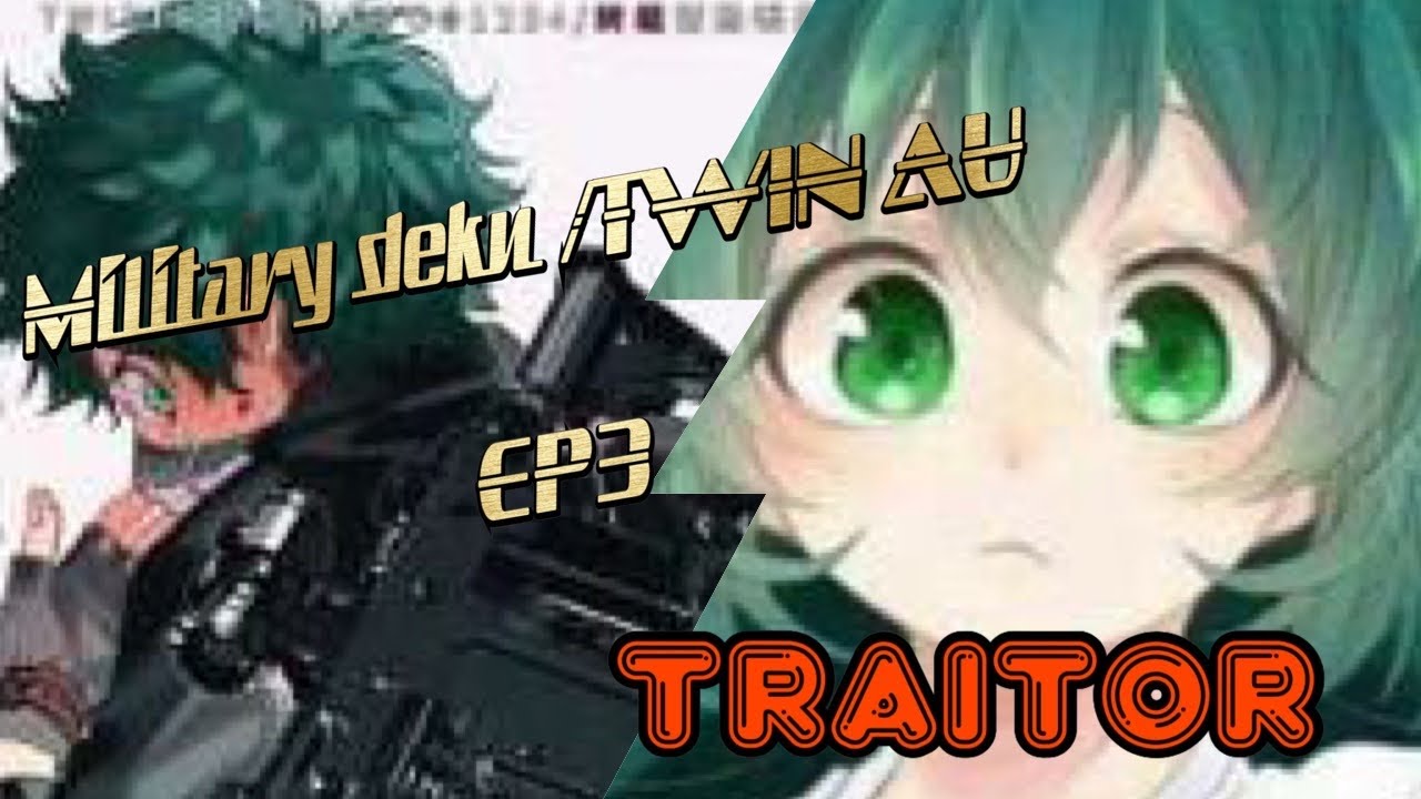 Military deku EP 3 | Traitor | - YouTube