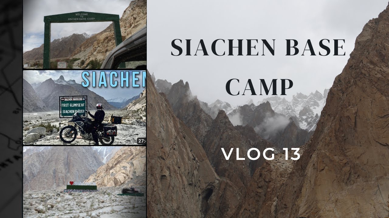 VLOG 13||SIACHEN BASE CAMP|| WORLDS HIGHEST BATTELFIELD ...