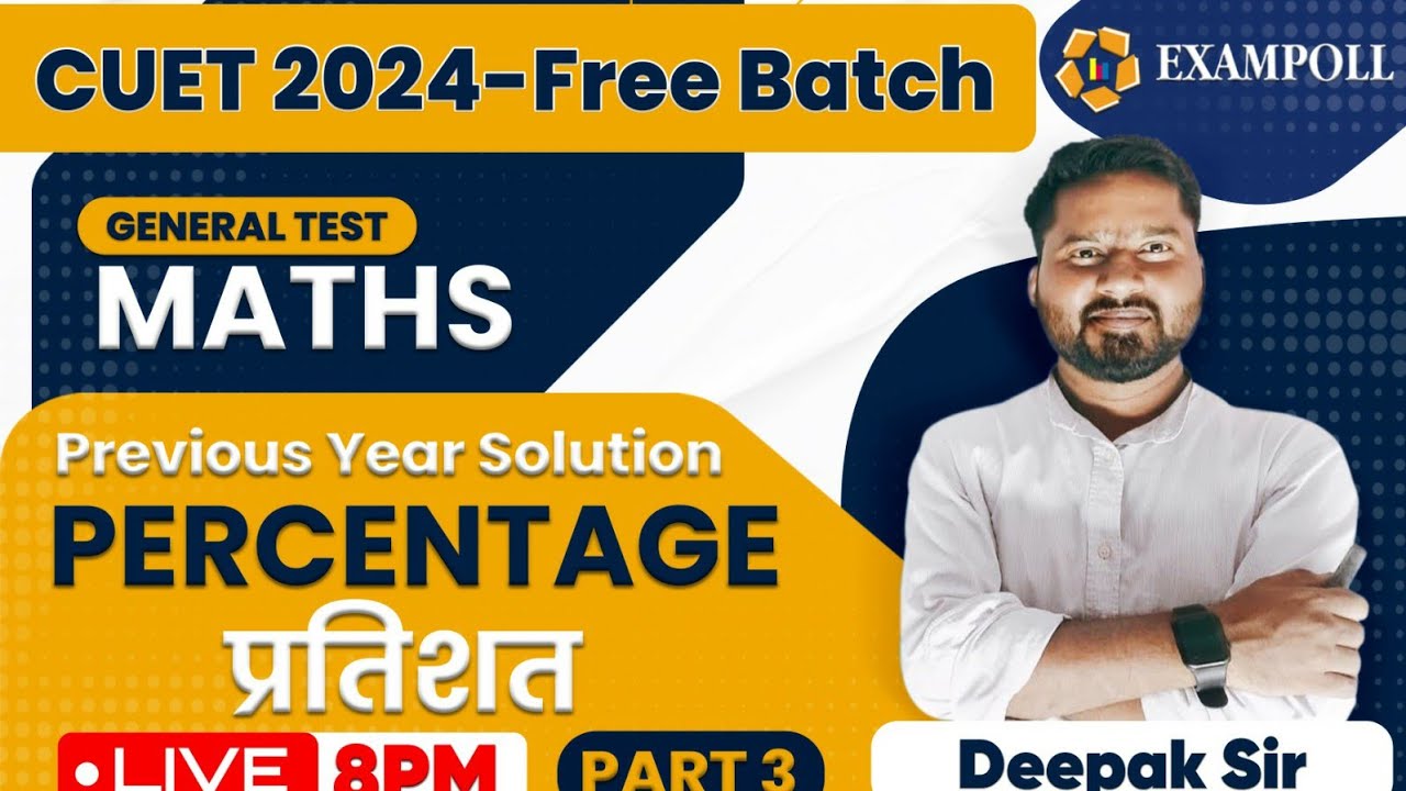 CUET 2024 General Test: Maths - Percentage Part 3 | Maths Free Series ...