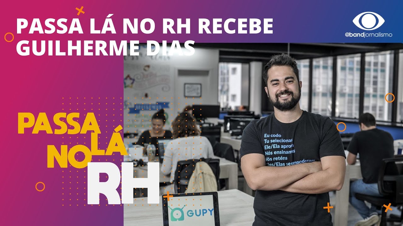 Passa lá no RH recebe Guilherme Dias, sócio da Gupy - YouTube