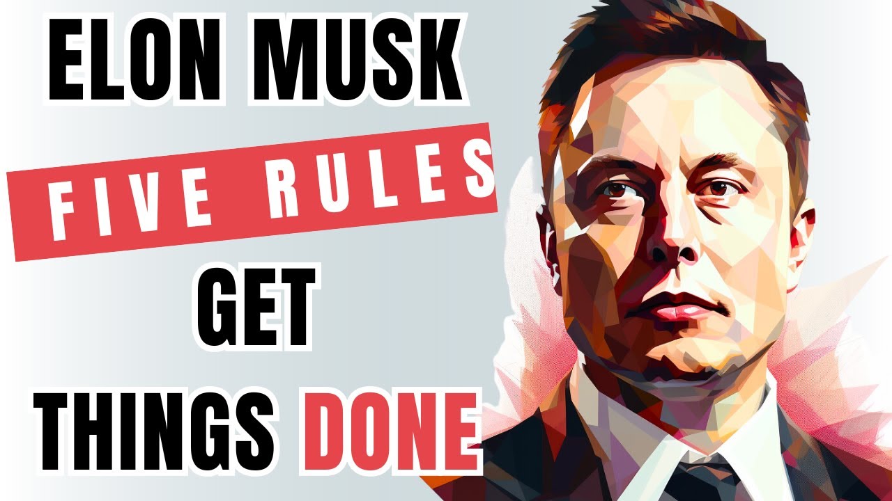 Elon Musk's Five Rules in 5 min - YouTube