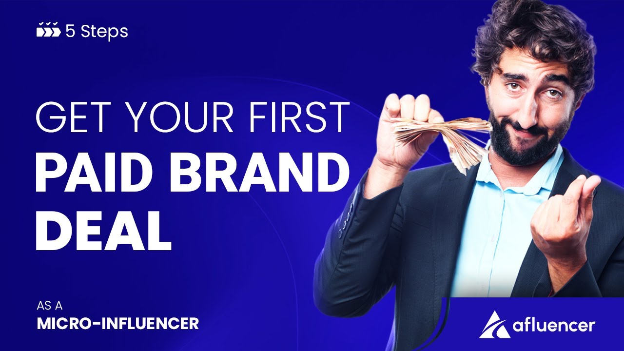 5 Steps To Get First Paid Brand Deal as a Micro Influencer | The ...