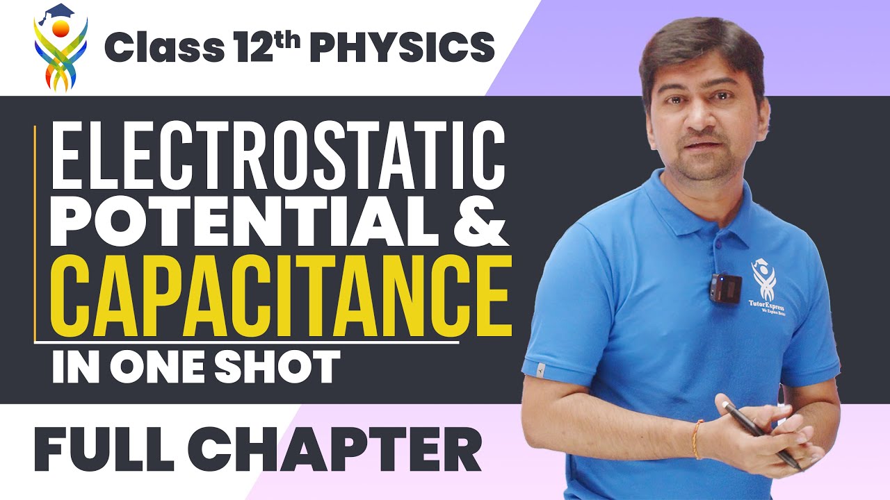 Electrostatic Potential & Capacitance : Chapter 2 Class 12 | Complete ...