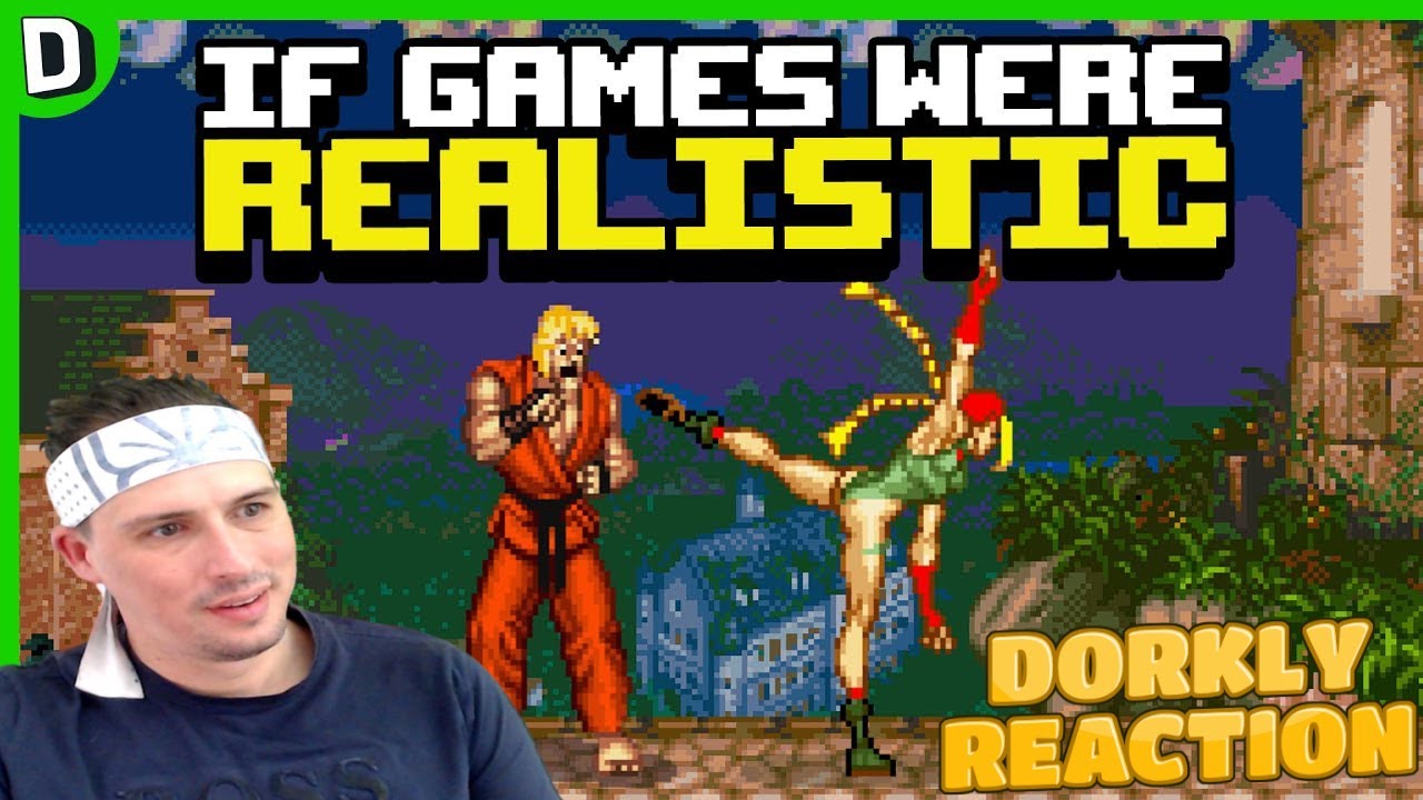If VIdeo Games Were More Realistic - Dorkly Reaction - YouTube