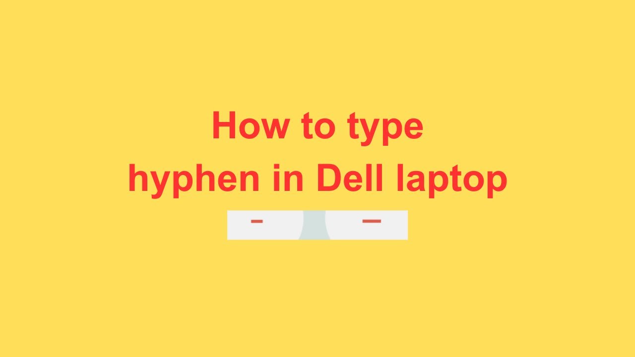 How to type hyphen in Dell laptop - YouTube