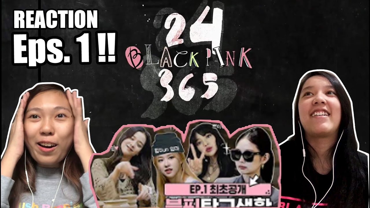 BLACKPINK - '24/365 with BLACKPINK' EP.1 | REACTION - YouTube