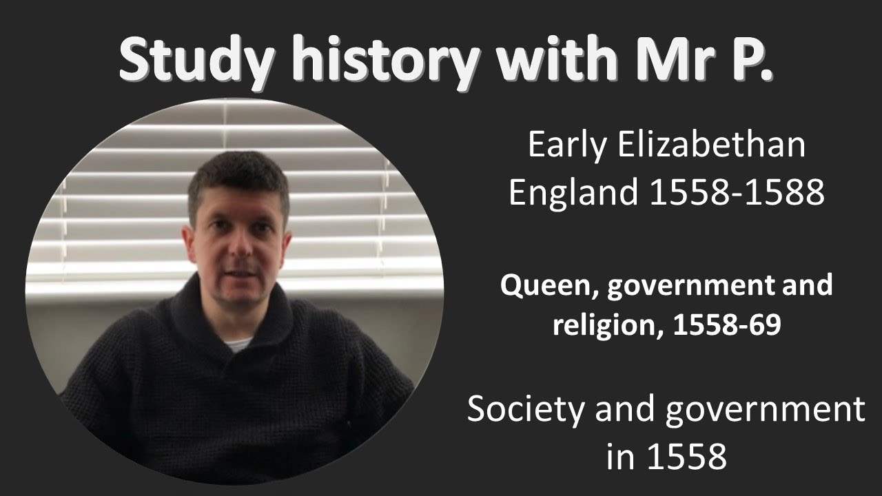 Early Elizabethan England- society and government in 1558 - YouTube