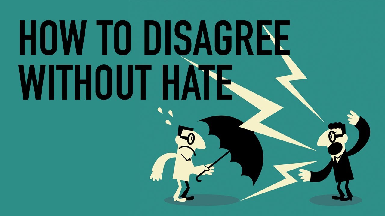 How to Disagree Without Hate - YouTube