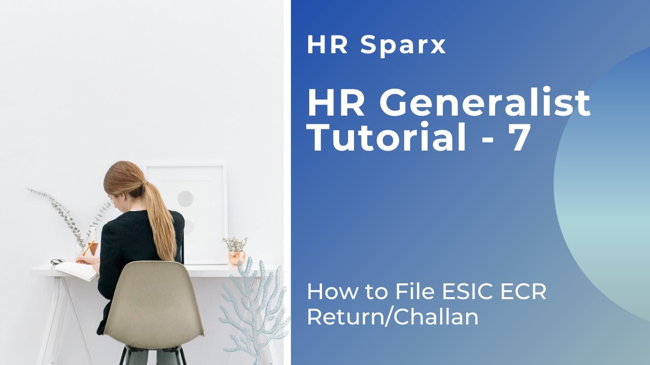 HR Generalist Tutorial #7 in Hindi | How to file ESIC ECR/Challan ...