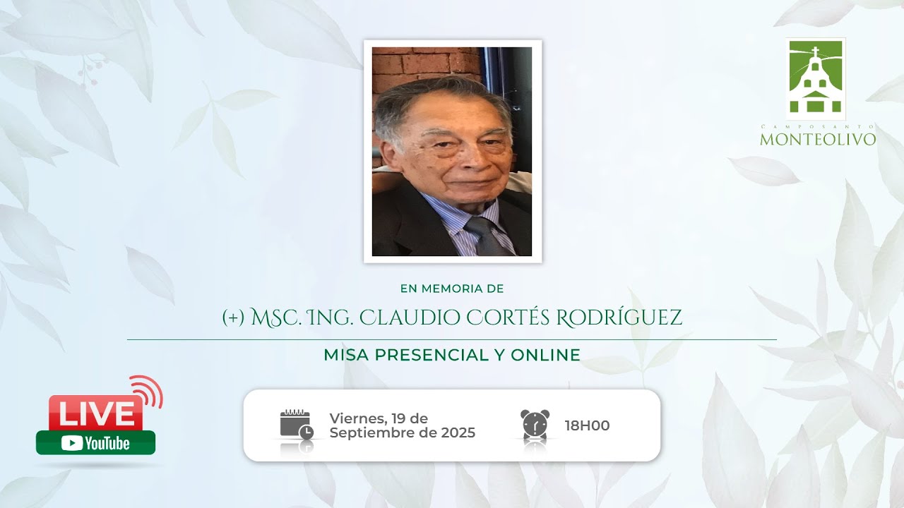 Misa presencial y online en memoria de MSc. Ing. Claudio Cortés ...