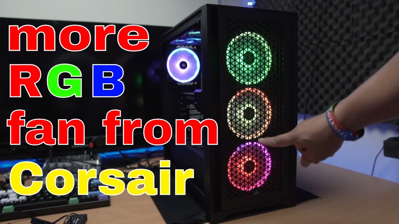 PC UPGRADE INSTALLING 3 MORE RGB FAN FROM CORSAIR - YouTube