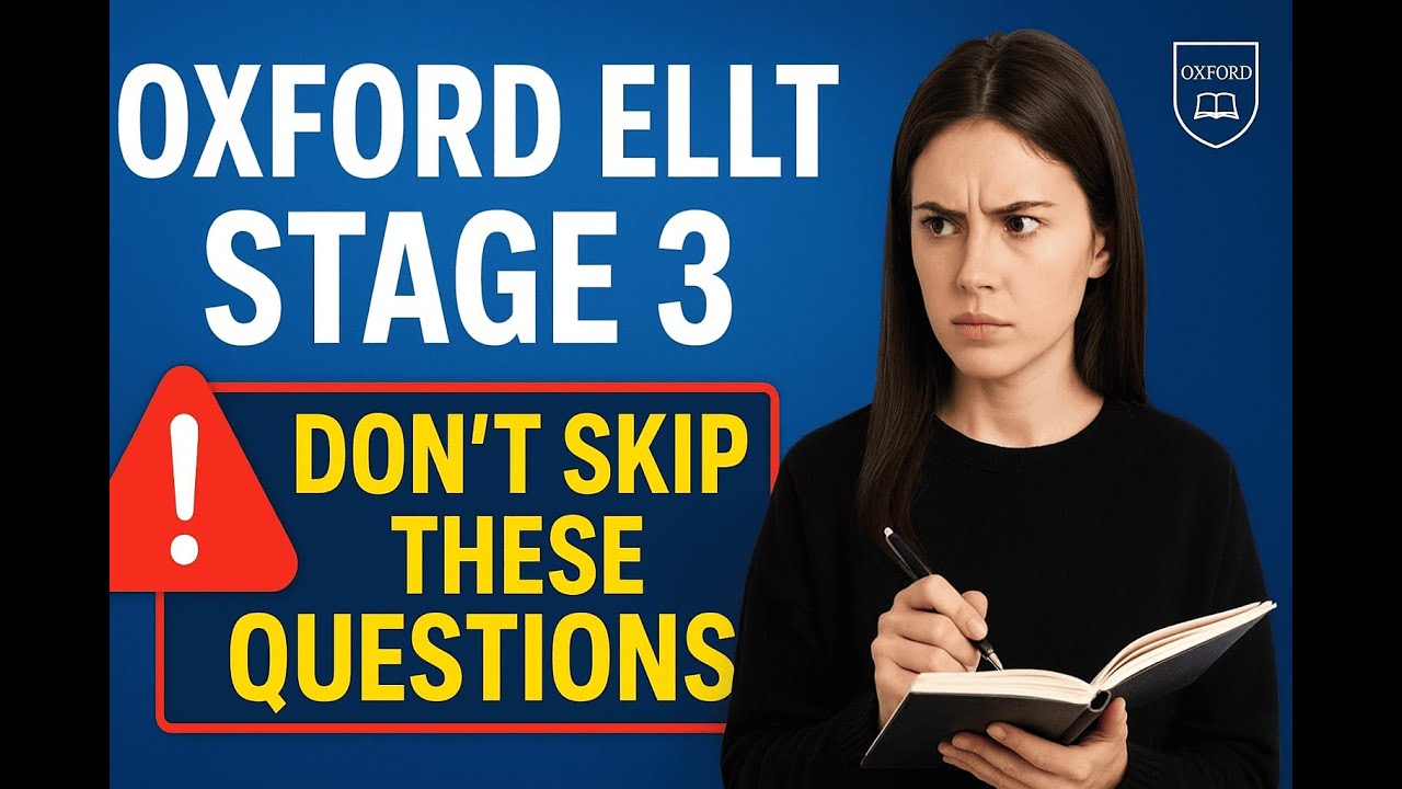 Oxford ELLT Stage 3 Questions You MUST Know | Skipping These Can ...