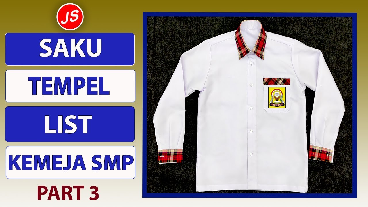 Menjahit Saku Tempel List Baju Kemeja Sekolah SMP Part 3 - YouTube