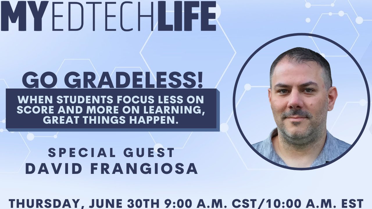 Episode 128: Go Gradeless! When Students Focus On Learning, They ...