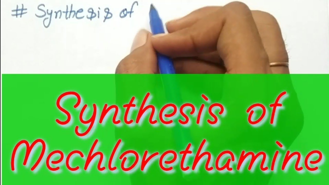 synthesis of Mechlorethamine in 2 steps - YouTube