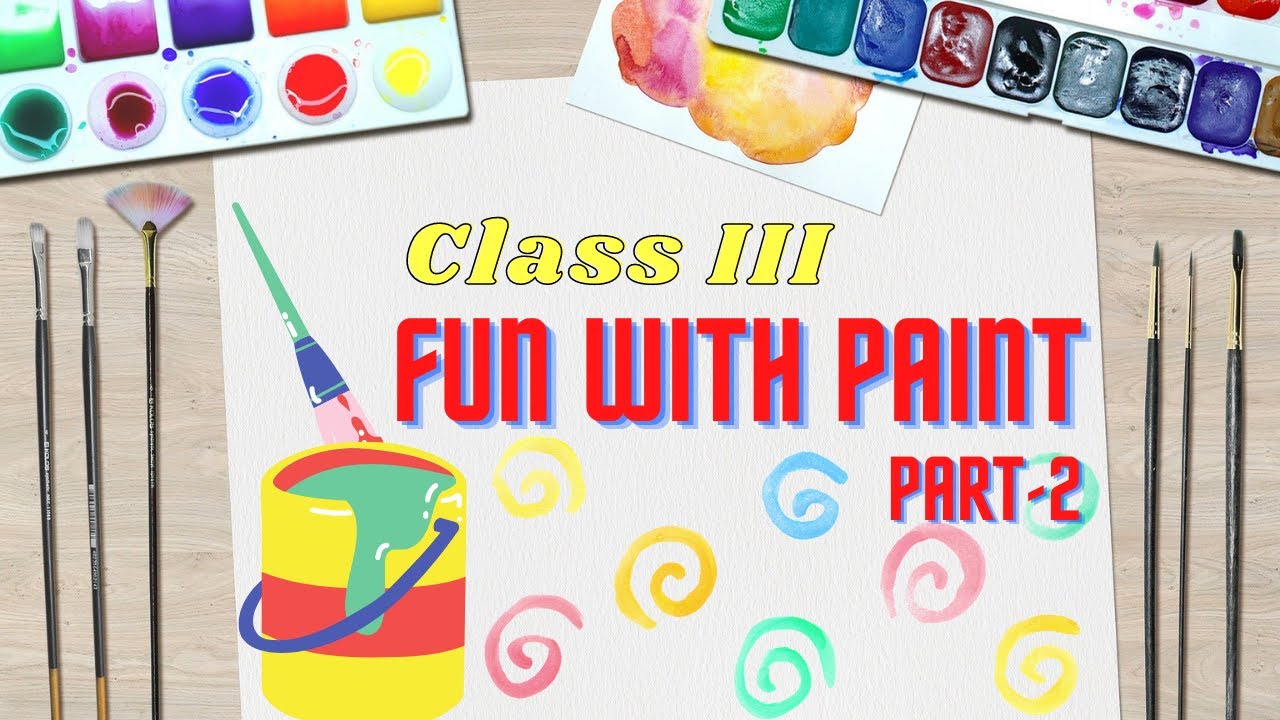 Class 3 | Fun With Paint | Part 2 | Chapter 5 | ICSE Syllabus - YouTube