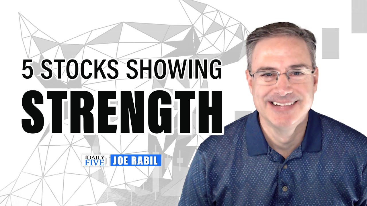 5 Stocks Showing Strength | Joe Rabil | Your Daily Five (05.23.23 ...