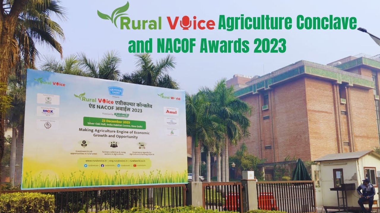 Rural Voice Agriculture Conclave & NACOF Awards 2023 - YouTube