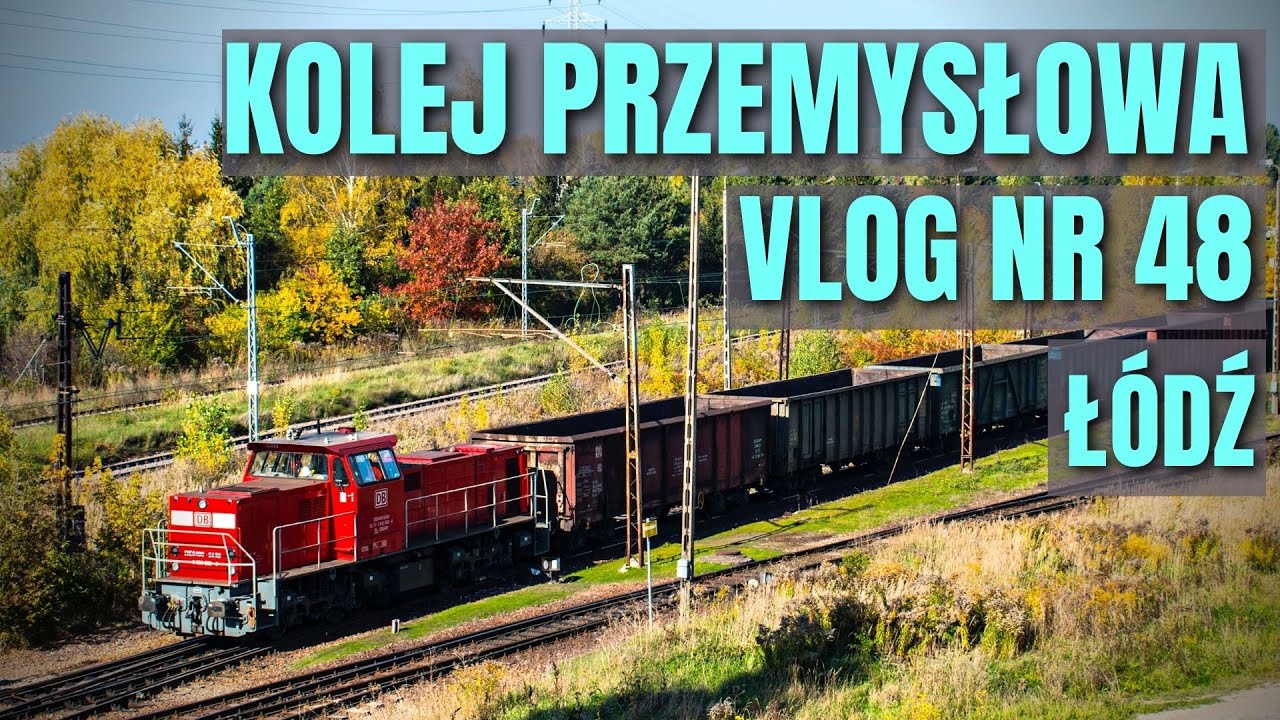 [VLOG 48] Kolej Przemysłowa: Łódź - YouTube