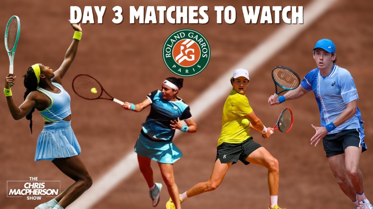 French Open Day 3 - Matches To Watch - YouTube